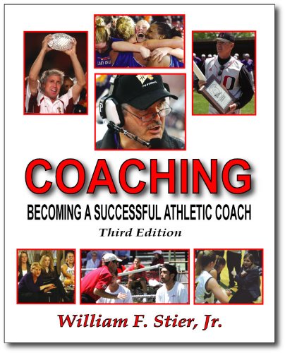 Coaching: Becoming a Successful Athletic Coach: Jr. William F. Stier ...