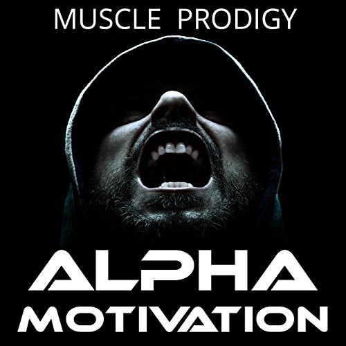 Play Alpha Motivation by Muscle Prodigy on Amazon Music