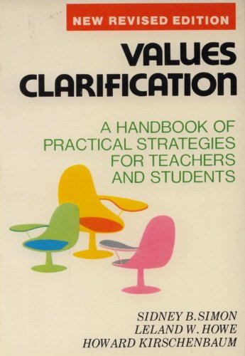 Values Clarification: A Handbook of Practical Strategies for Teachers ...