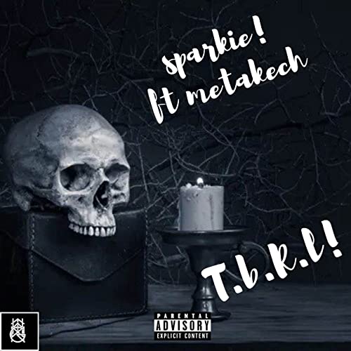 Play T.B.R.L by Sparkie feat. Metà-kech on Amazon Music Unlimited