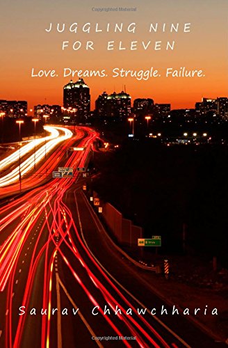 Juggling Nine for Eleven: Love, Dreams, Struggle, and Failure ...