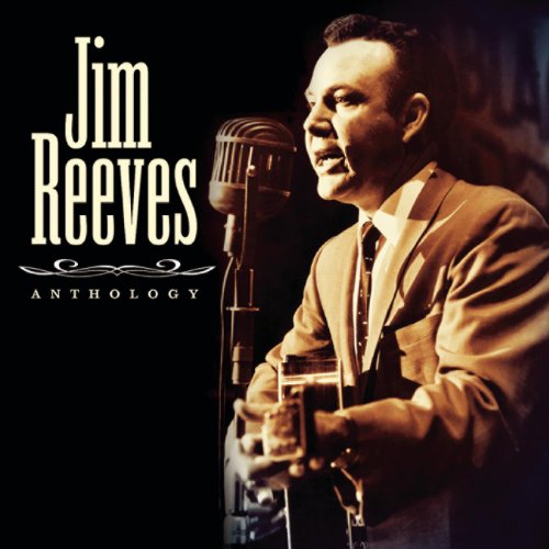 Play Anthology by Jim Reeves on Amazon Music