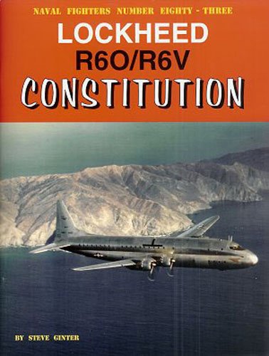 Lockheed R6O/R6V Constitution (Naval Fighters, 83): Ginter, Steve ...