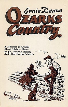 Ozarks Country: A Collection of Articles about Folklore, Places, People ...