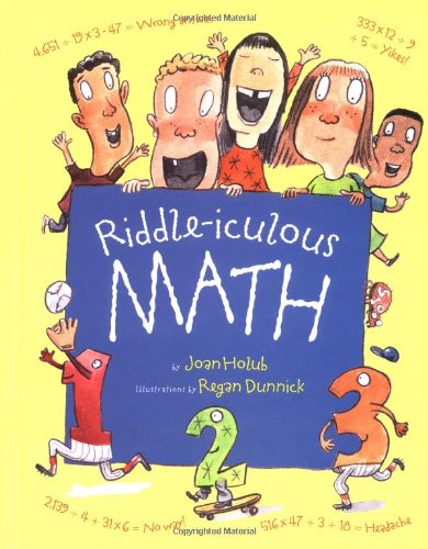 Riddle-Iculous Math: Joan Holub, Regan Dunnick, Heather Boyd ...