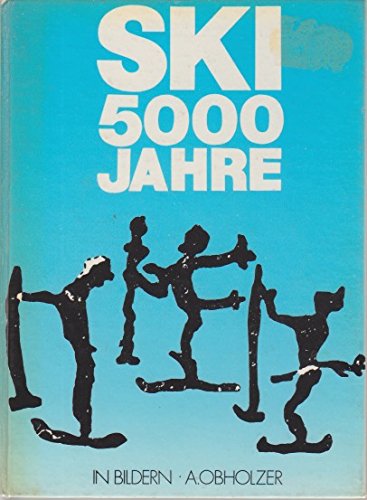 Amazon.com: 5000 Jahre Ski in Bildern - bk54: Prof. Dr. Anton Obholzer ...