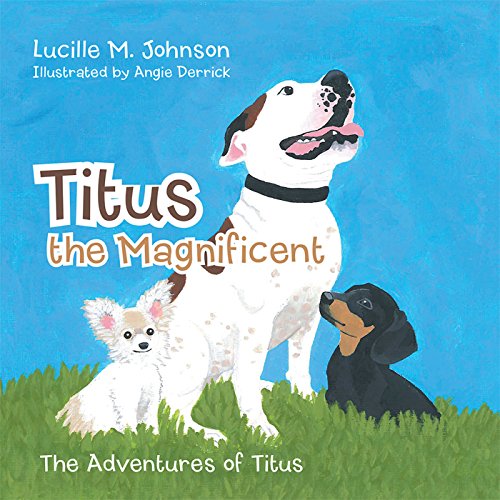 Titus the Magnificent: The Adventures of Titus eBook : Johnson, Lucille ...