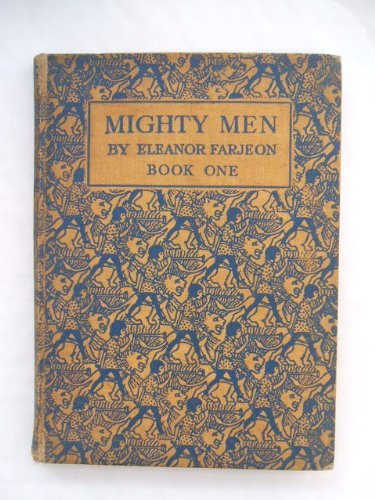 Mighty men: Book One - from Achilles to Julius Caesar: Eleanor Farjeon ...