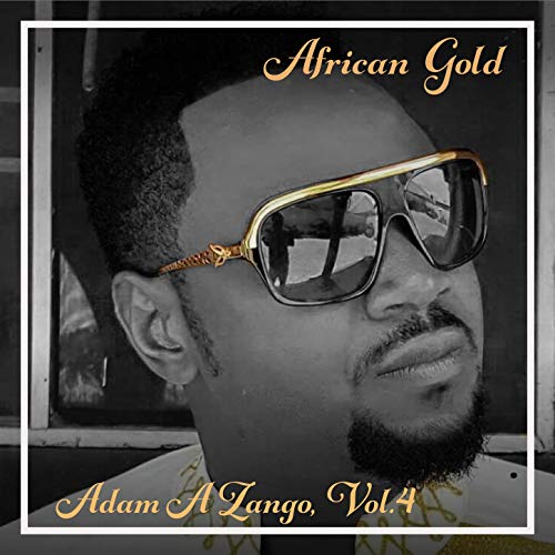 Play African Gold - Adam A Zango Vol. 4 by Adam A Zango on Amazon Music ...