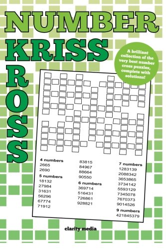 Number Kriss Kross: 100 brand new number cross puzzles, complete with ...
