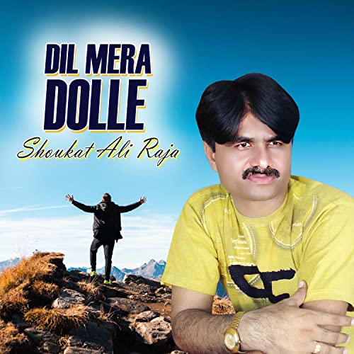 Écouter Dil Mera Dolle par Shoukat Ali Raja sur Amazon Music Unlimited