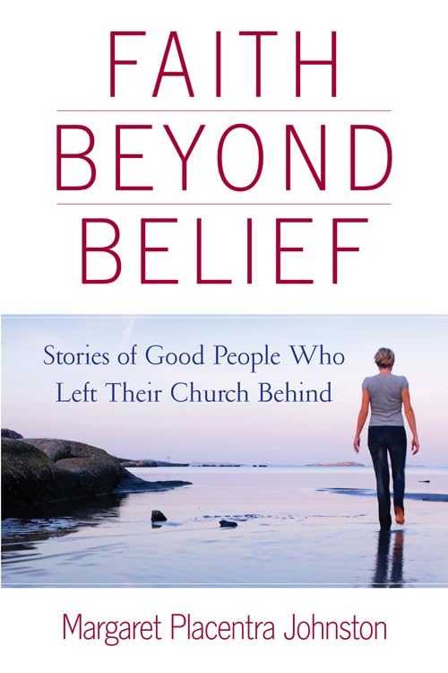 Amazon.com: Faith Beyond Belief: Stories of Good People Who Left Their ...