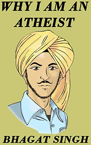 WHY I AM AN ATHEIST eBook : Singh, Bhagat, ghosh, suparna: Amazon.in: Books