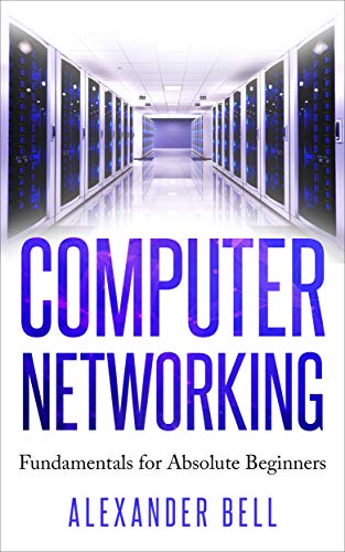 Computer Networking: Fundamentals for Absolute Beginners 1, Bell ...