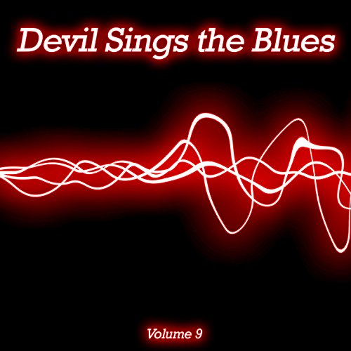 Amazon MusicでVARIOUS ARTISTSのDevil Sings the Blues, Vol. 9を再生する