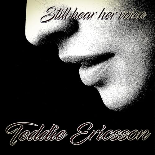 Amazon Music UnlimitedでTeddie EricssonのStill Hear Her Voiceを