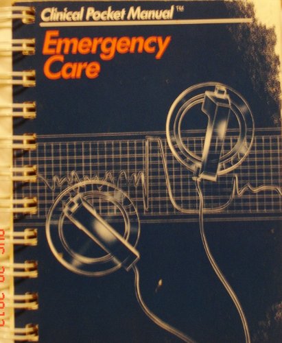 Emergency Care (Clinical Pocket Manual): 9780874340044: Medicine ...