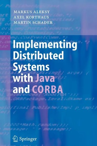 Implementing Distributed Systems with Java and CORBA: Aleksy, Markus, Korthaus, Axel, Schader ...