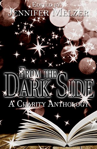 Amazon.com: From the Dark Side: A Charity Anthology eBook : Melzer ...