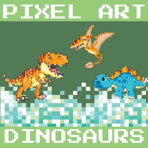 Pixel Art - Dinosaurs: copy and color pixels - coloring book for kids ...