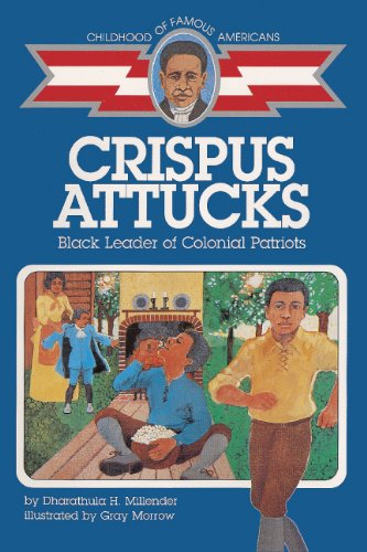 Crispus Attucks: Black Leader Of Colonial Patriots (Turtleback School ...