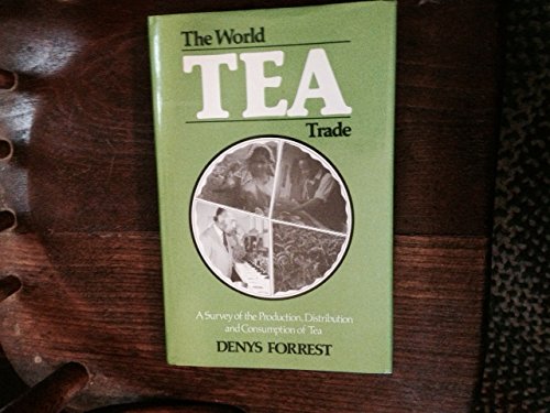 Amazon.com: The World Tea Trade: A Survey of the Production ...