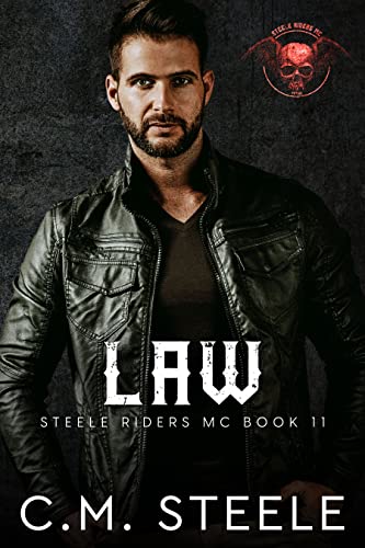Law (A Steele Riders MC Book 11) - Kindle edition by Steele, C.M ...
