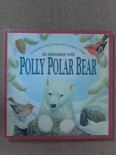 An Polly Polar Bear (Maurice Pledger Pop-up Series): Wood, A.J ...