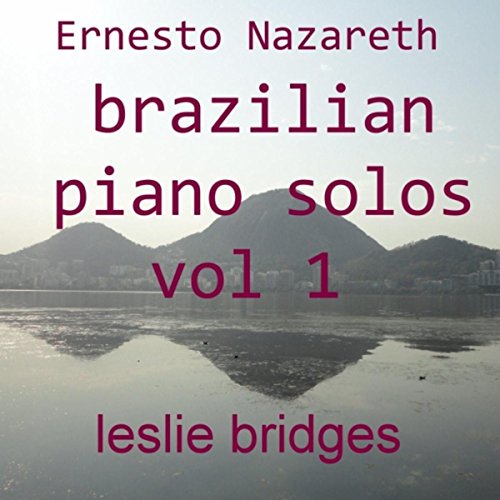 Amazon.com: Brazilian Piano Solos, Vol. 1 : Leslie Bridges: Digital Music