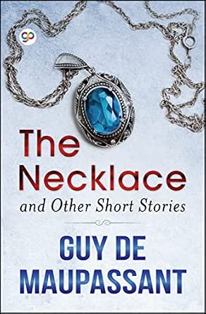 The Necklace and Other Short Stories eBook : Guy de Maupassant, GP ...