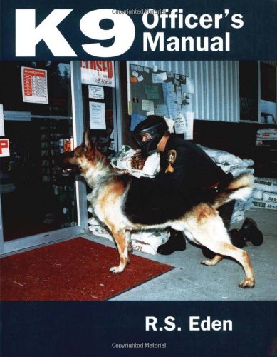 K9 Officer's Manual: Eden, Robert S.: 9781550590616: Amazon.com: Books