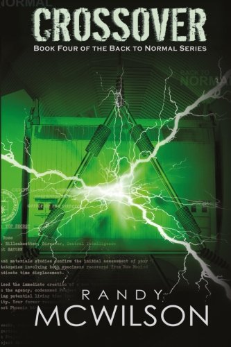 Crossover: Book Four of the Back to Normal Series: McWilson, Mr. Randy L: 9780692654873: Amazon ...