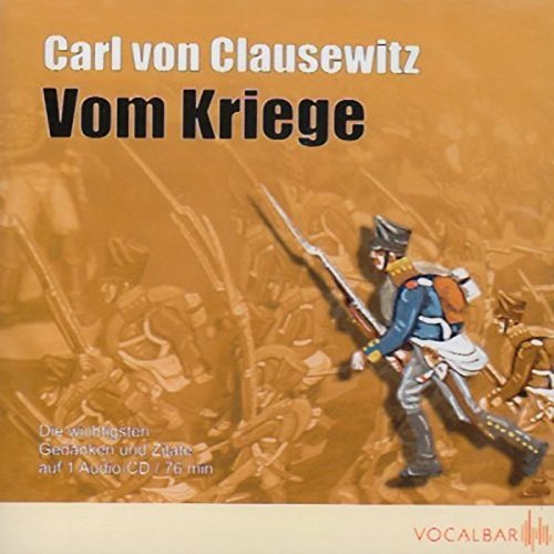 Carl von Clausewitz: Vom Kriege: Der Klassiker der Militärtheorie ...