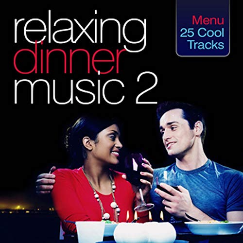 Relaxing Dinner Music 2 by VARIOUS ARTISTS on Amazon Music - Amazon.co.uk