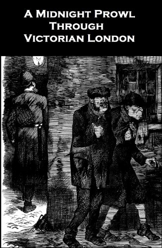 A Midnight Prowl Through Victorian London (Annotated) eBook : Goldsmid ...