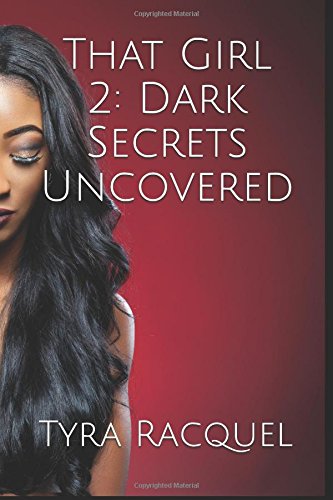 Amazon.com: That Girl 2: Dark Secrets Uncovered: 9781520777948: Racquel ...