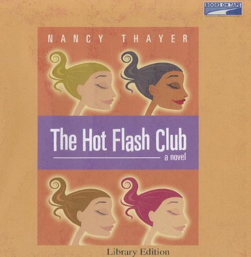 The Hot Flash Club: Nancy Thayer: 9780736699013: Amazon.com: Books