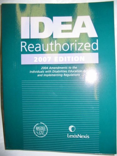IDEA Reauthorized, 2007 Edition: Editorial Staff of the Publisher ...