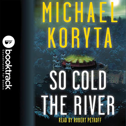 Amazon.com: So Cold the River: Booktrack Edition (Audible Audio Edition ...