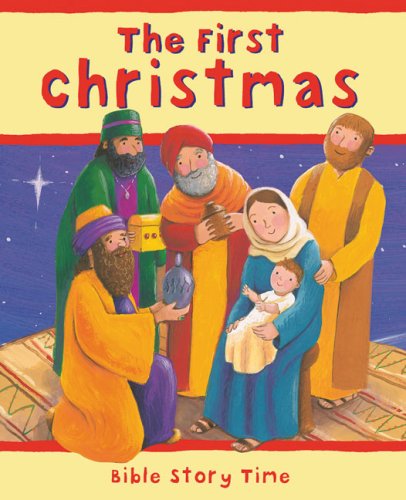 The First Christmas (Bible Story Time): Piper, Sophie, Corke, Estelle ...
