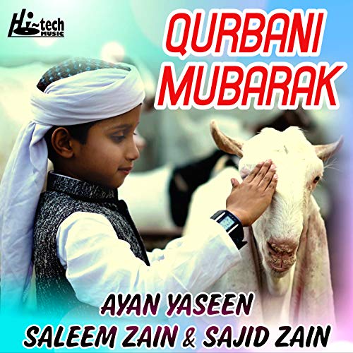Play Qurbani Mubarak by Ayan Yaseen, Saleem Zain & Sajid Zain on Amazon Music