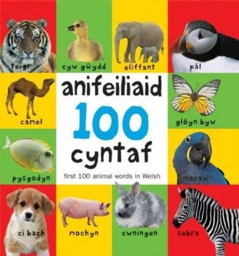 100 Anifeiliaid Cyntaf / First 100 Animal Words in Welsh : Atebol ...