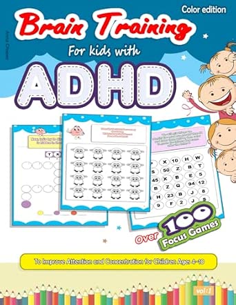 Brain Training for Kids with ADHD: Over 100 Focus Games to Improve ...