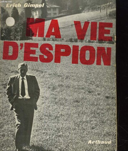 Amazon.com: Ma vie d'espion.: Gimpel Erich: Books