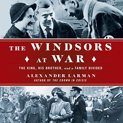 Amazon.com: The Windsors at War: The King, His Brother, and a Family ...