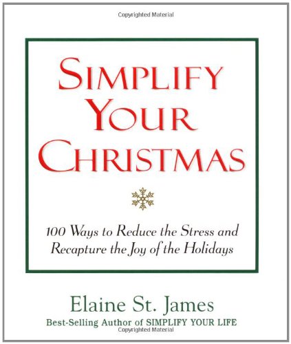 Simplify Your Christmas (Elaine St. James Little Books): St. James ...