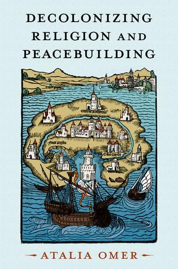 Amazon.com: Decolonizing Religion and Peacebuilding (STUDIES IN ...