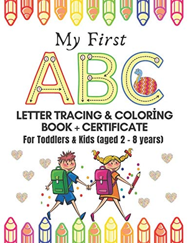 My First ABC Letter Tracing & Coloring Book + CERTIFICATE: Preschool ...