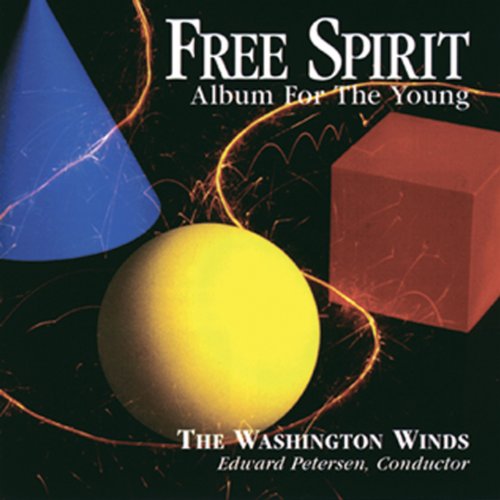 Amazon.com: Free Spirit: Album for the Young : The Washington Winds ...