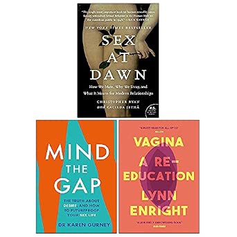 Sex at Dawn By Christopher Ryan, Mind The Gap By Dr Karen Gurney ...